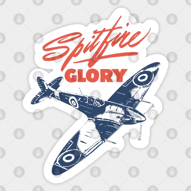 Supermarine Spitfire Glory | WW2 Plane - Spitfire - Sticker | TeePublic